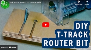 Homemade T-Track Router Bit - HomemadeTools.net